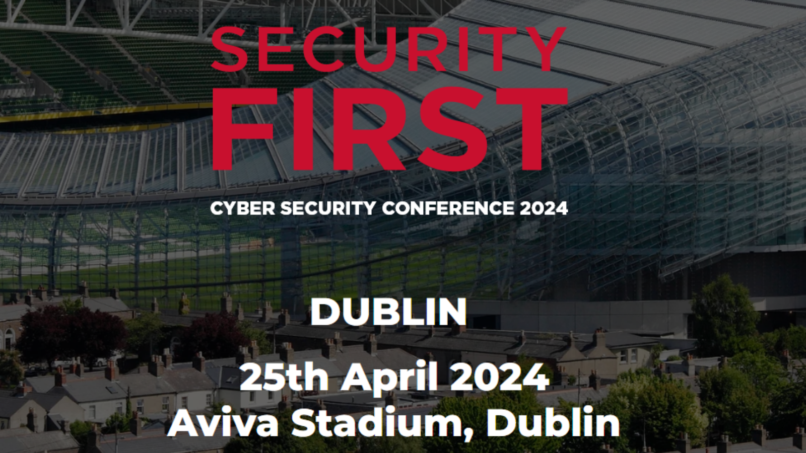 Security First Cyber Security Conference 2024 - Cyber Ireland